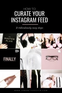 How to Curate Your Instagram Feed - samantharoyer.com